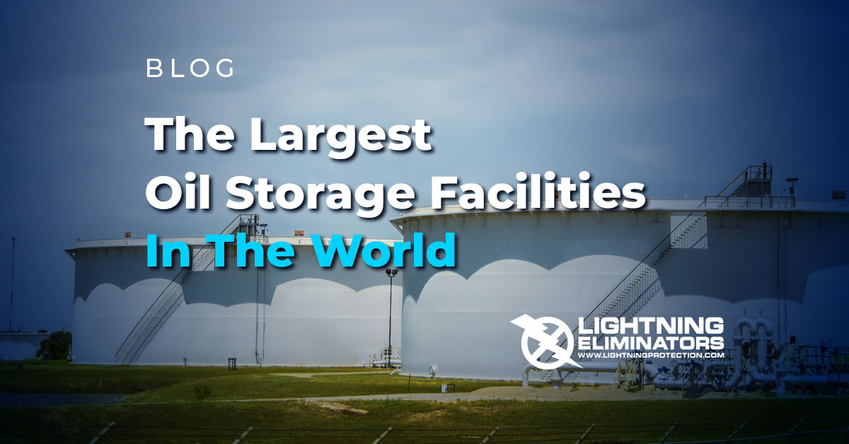 The Largest Oil Storage Facilities in the World | Lightning Risk